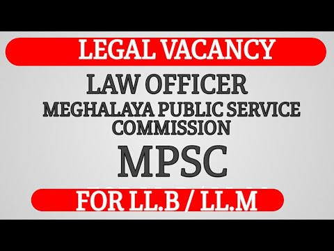 Law Officer in MPSC / Meghalaya Public Service Commission / Legal Jobs 2024 / Govt Vacancy Legal