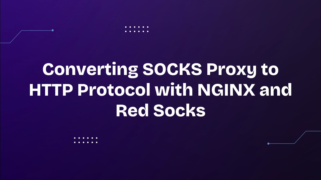 Converting SOCKS Proxy to HTTP Protocol with NGINX and Red Socks 🌐