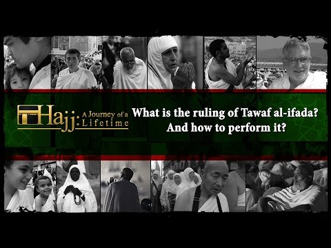 What is the ruling of Tawaf al-ifada? And how to perform it?