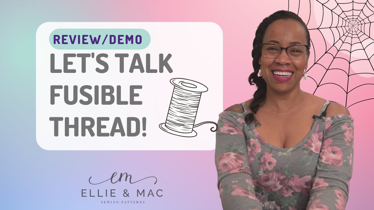 Review: What is Sticky Thread for? #Ellieandmac #ilovetosew #sewinginspiration