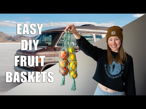 How To Make Macrame Fruit Baskets For Your Camper Van