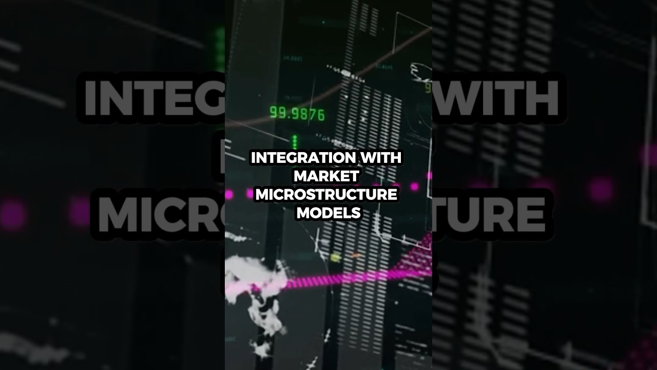 Integration with Market Microstructure Models