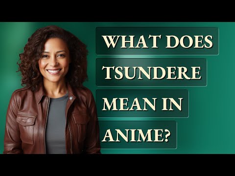 What does Tsundere mean in anime?