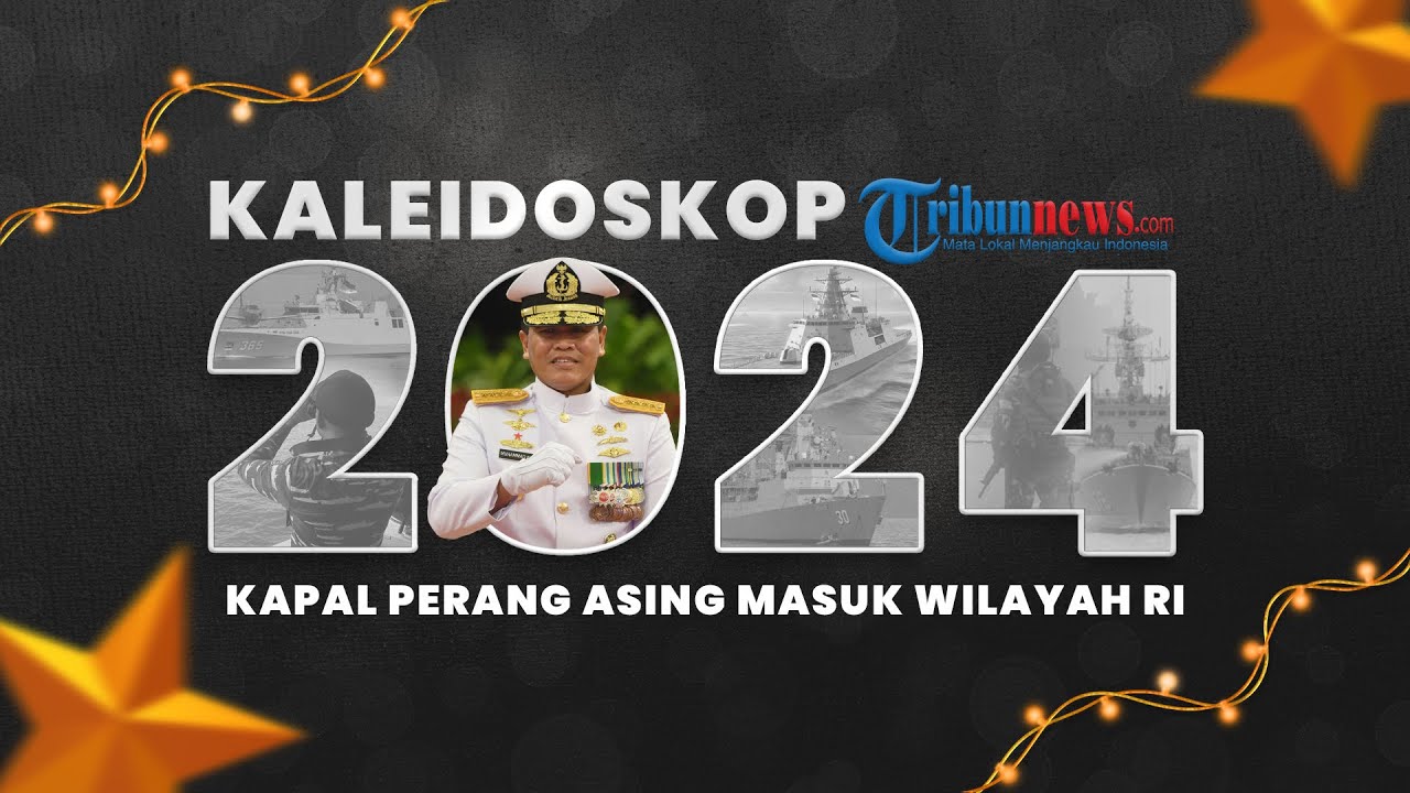 KALEIDOSKOP 2024: Deretan Kapal Perang Asing Masuk Wilayah Indonesia, USS Green Bay AS hingga ...