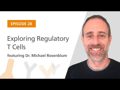 Exploring Regulatory T Cells featuring Dr. Michael Rosenblum | The Immunology Podcast