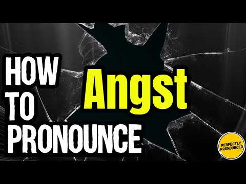 How To Pronounce Angst? (CORRECTLY) Meaning & Pronunciation