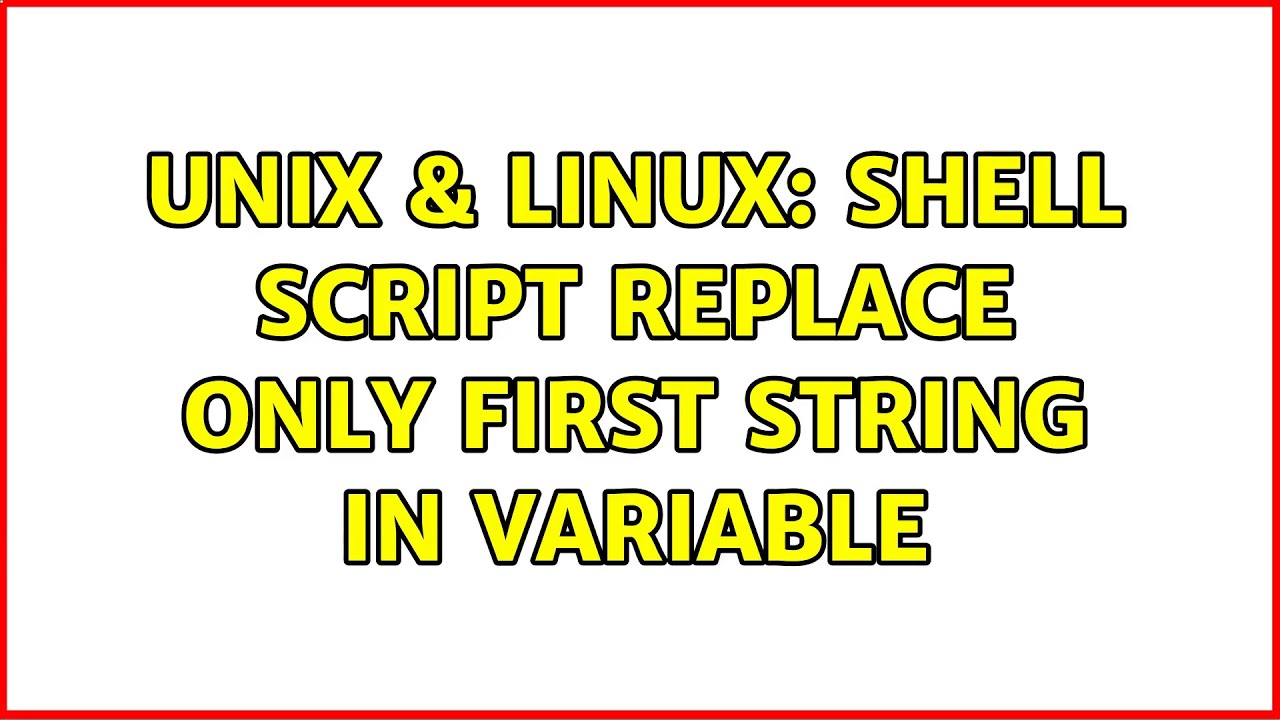 Unix & Linux: shell script replace only first string in variable