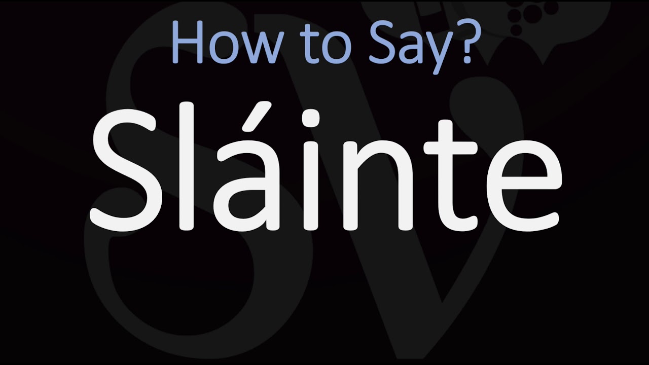 How to Pronounce Sláinte? (CORRECTLY) | Say Cheers in Irish (on St. Patrick's Day!)