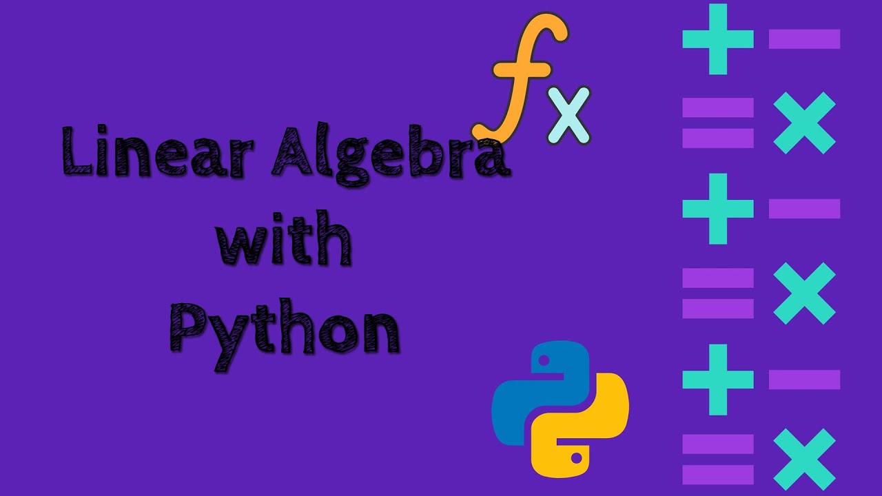 Learn Linear Algebra with Python