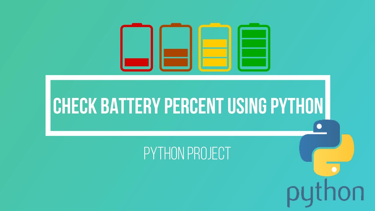 Check Laptop/Computer Battery Percent Using Python | Python Project
