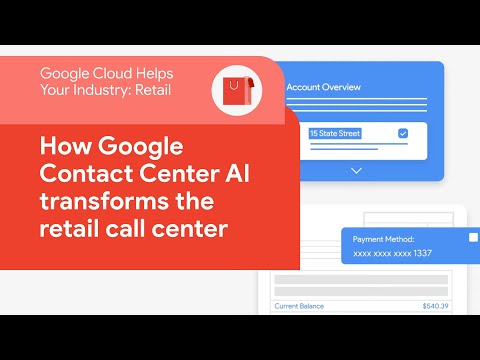 How Google Contact Center AI transforms the retail call center