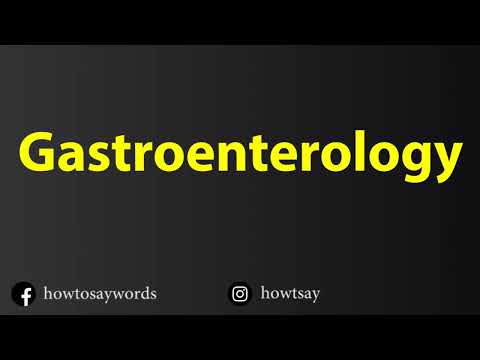 How To Pronounce Gastroenterology