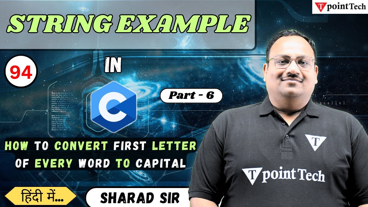 String Example in C Part-6 | How to convert first Letter of Every Word to Capital | Tpoint Tech