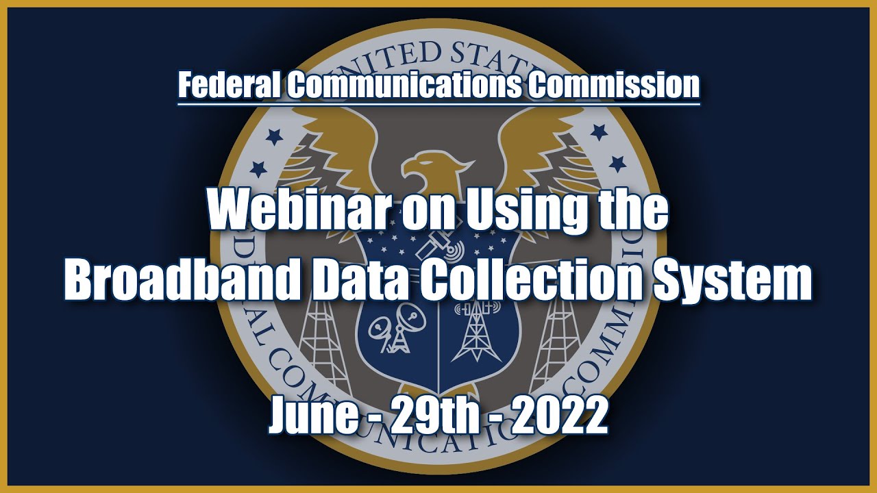 Webinar on Using the Broadband Data Collection System