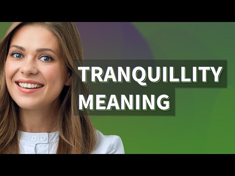 Tranquillity | meaning of Tranquillity