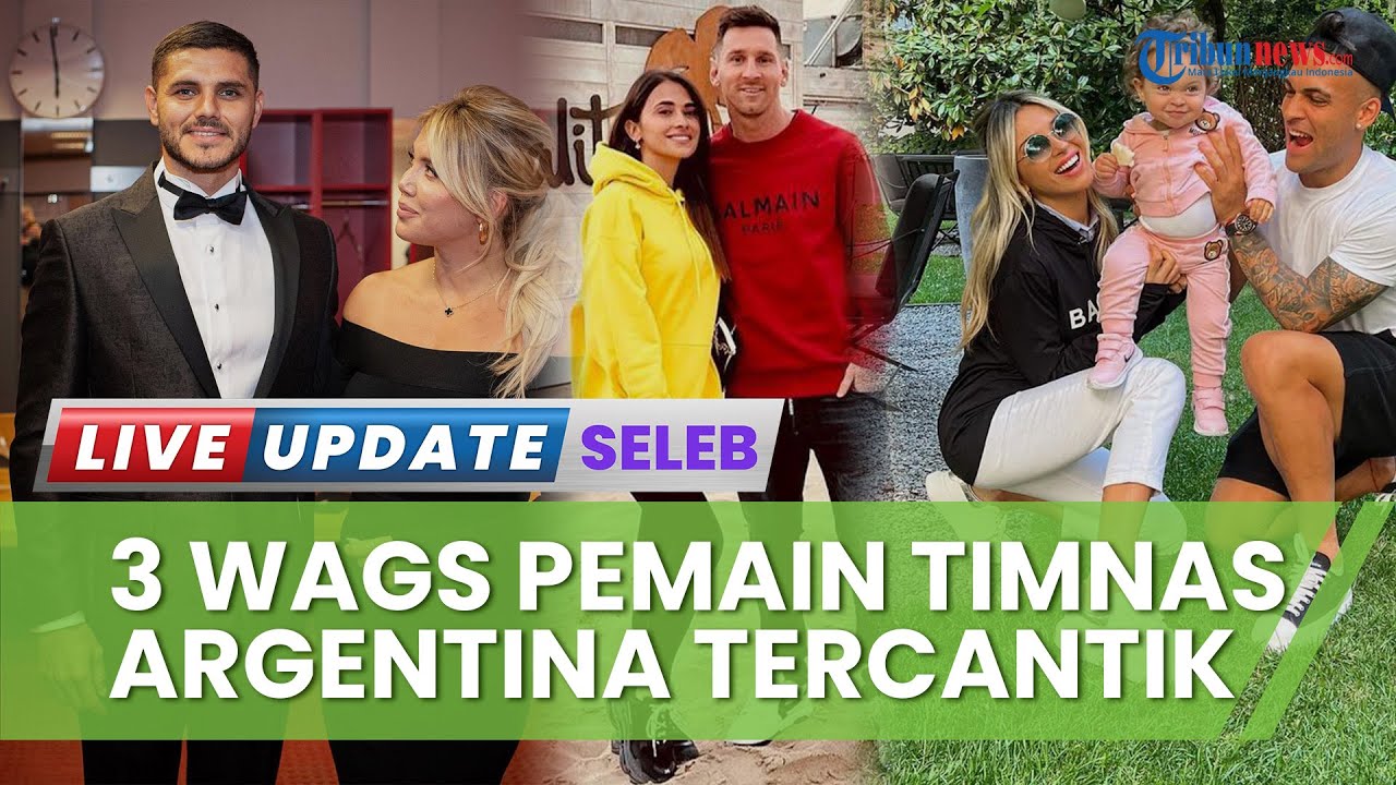 3 WAGs Pemain Timnas Asal Argentina Curi Perhatian karena Parasnya ...