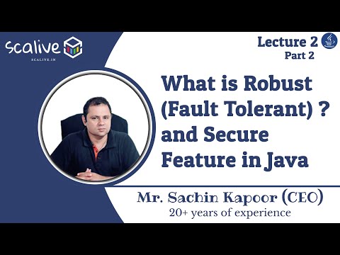 Lecture 2-2 || What is Robust (Fault Tolerant) and Secure Feature in Java - SCALive