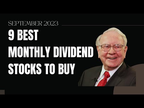 Top 9 Best Monthly Dividend Stocks to Buy In 2023