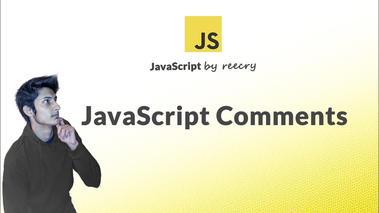 Comments in Javascript, Types of Comments - Learn JavaScript in Hindi