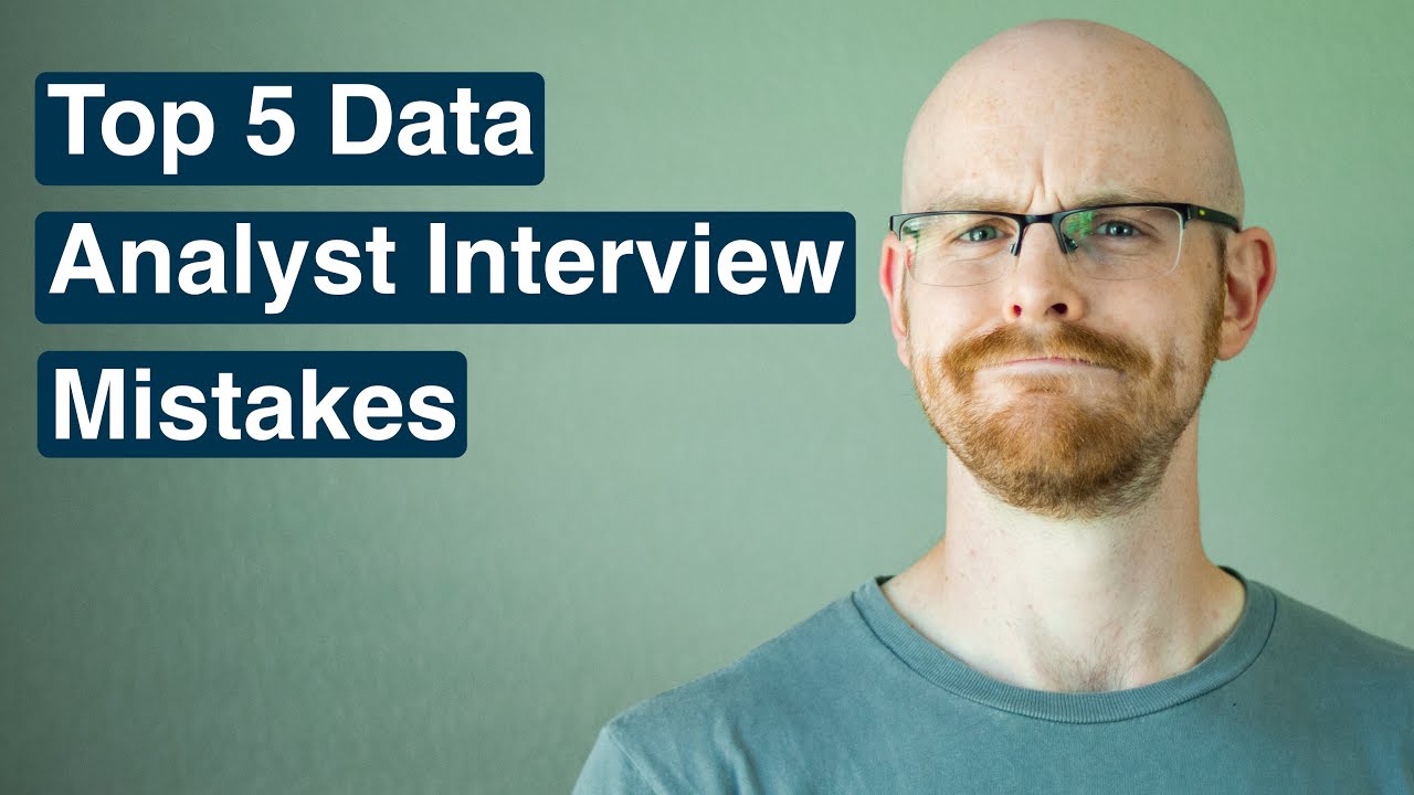 Top 5 Data Analyst Interview Mistakes