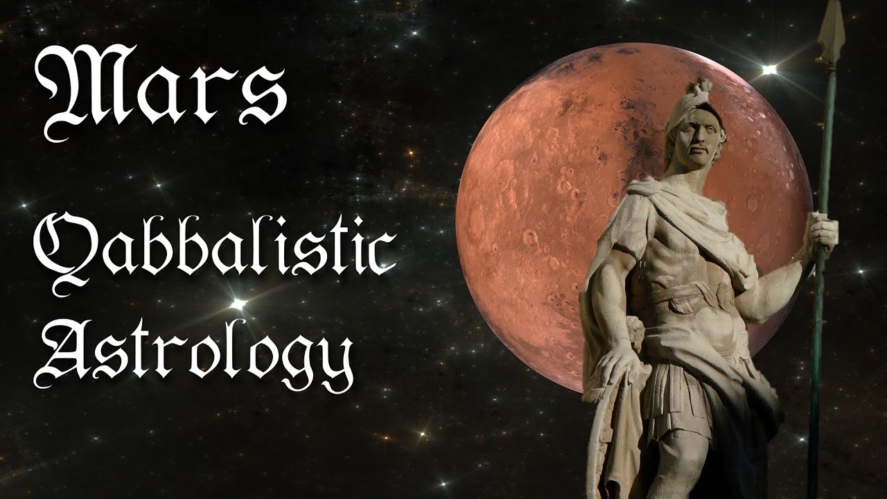 Mars in Qabbalistic Astrology - What's the Meaning in your Birth Chart
