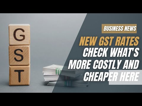New GST Rates. Check What's More Costly And Cheaper Here