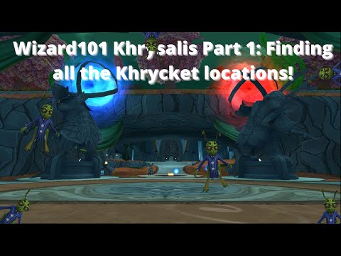 Wizard101: Khrysalis Part 1 | Finding the Khryckets locations