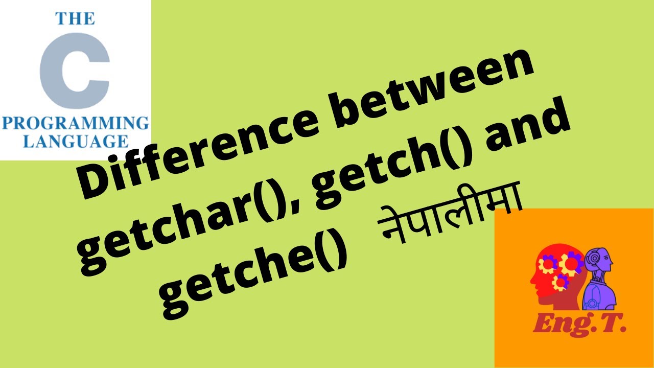 Difference between getchar(), getch() and getche() | C