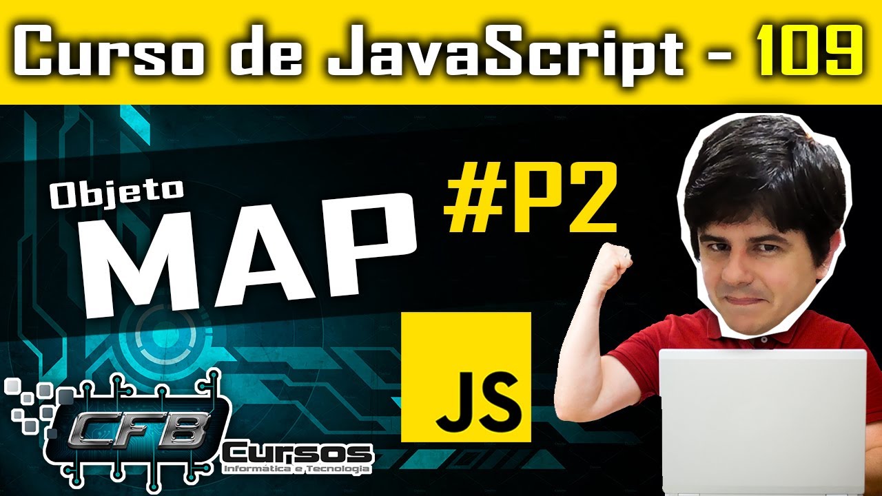 Objeto Map em Javascript #P2 - Curso de Javascript - Aula 109
