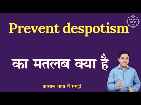 Prevent despotism meaning in Hindi | Prevent despotism ka matlab kya hota hai | English to hindi