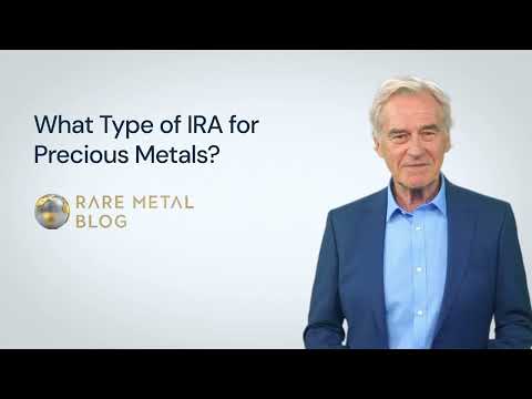 What Type of IRA for Precious Metals?