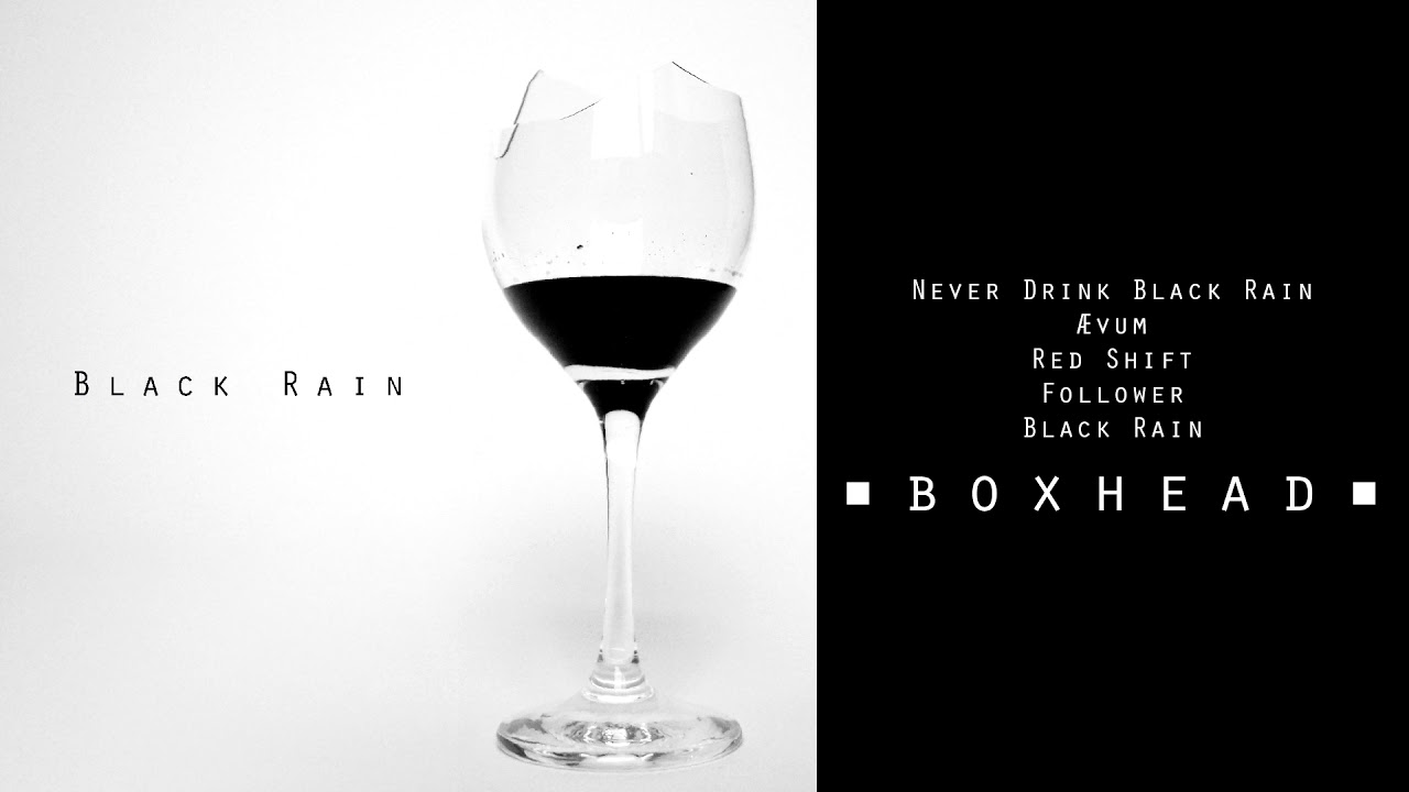Boxhead - Black Rain [Full EP]
