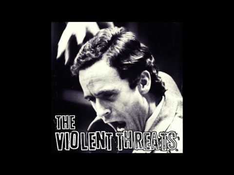 The Violent Threats
