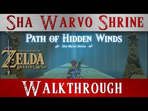 Zelda BotW Walkthrough * Path of Hidden Winds * Sha Warvo Shrine * Breath of the Wild