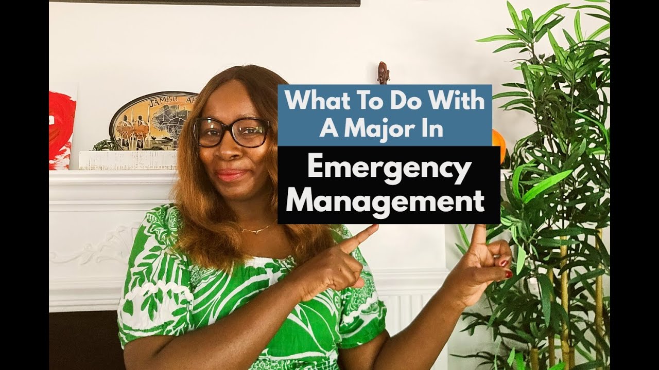 What To Do With A Major In Emergency Management