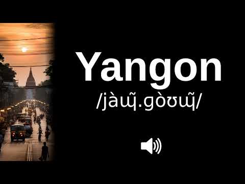 ๐ฒ๐ฒ How to pronounce Yangon (CORRECTLY!)