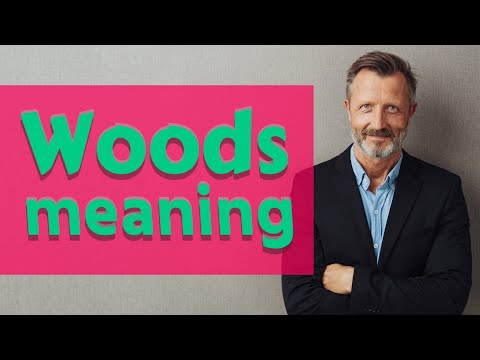 Woods | Meaning of woods