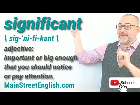English Vocabulary Builder: SIGNIFICANT - adjective (Pronunciation & Usage)
