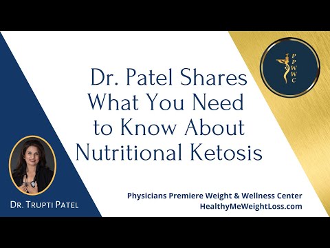 Dr. Patel Shares What You Need to Know About Nutritional Ketosis