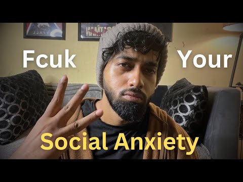 Give me 6 minutes and I will Destroy your SOCIAL ANXIETY