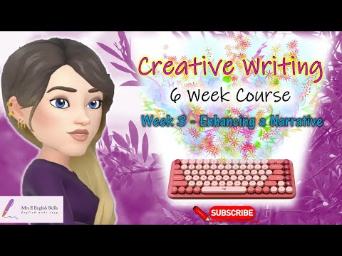 Creative Writing Week 3 - Enhancing a Narrative