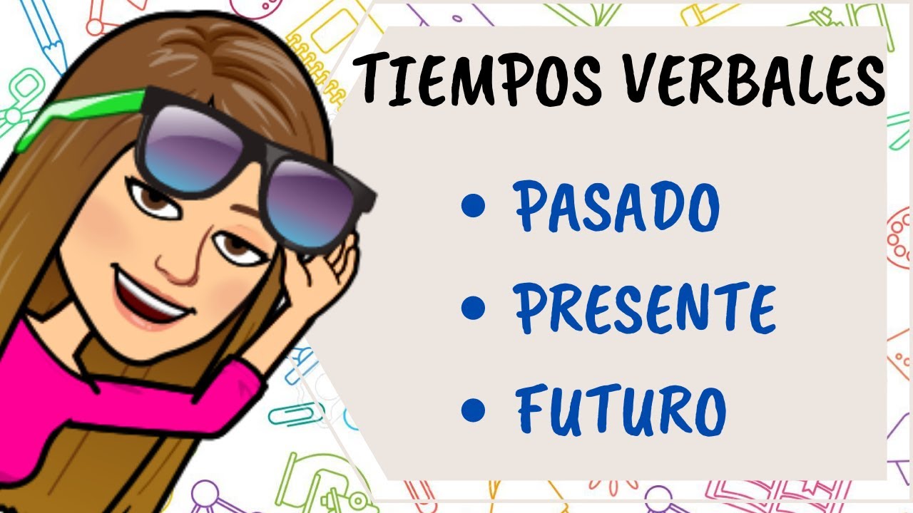PAST, PRESENT AND FUTURE - Verb tenses