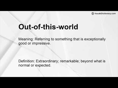Out-of-this-world Meaning