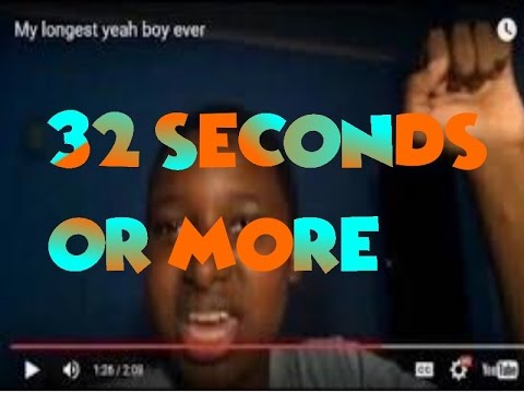 Breaking World Record for longest Yeah Boy Ever