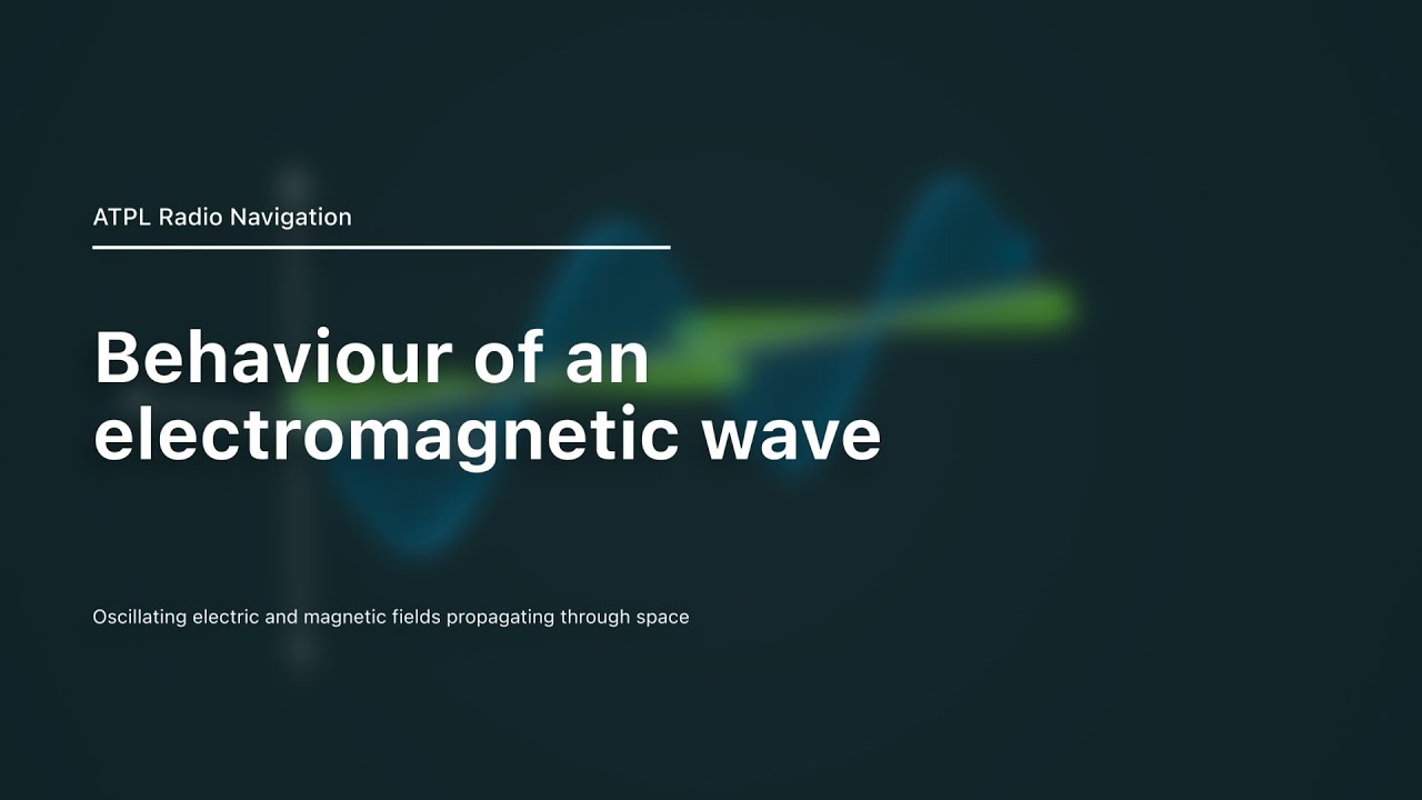 Understanding electromagnetic waves | ATPL Radio Navigation | 3D animation
