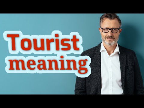 Tourist | Meaning of tourist 📖
