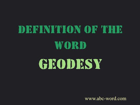 Definition of the word "Geodesy"