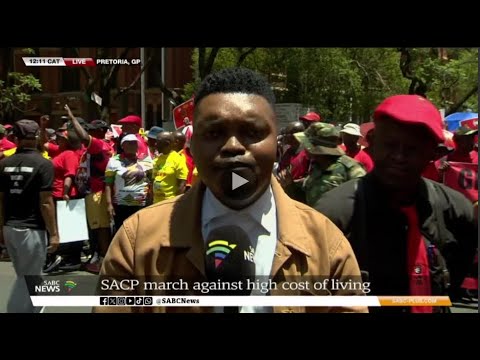SACP March | SACP marches to Treasury over high cost of living: Solly Mapaila