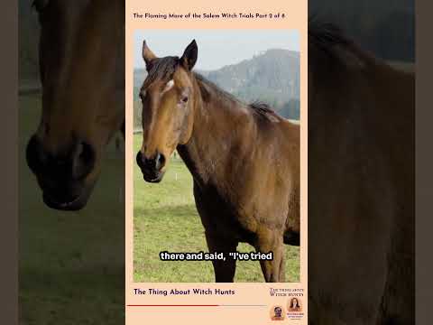 The Flaming Mare of the Salem Witch Trials Part 2 of 8