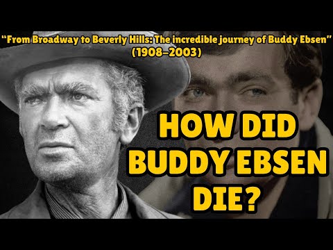 How did Buddy Ebsen die?
